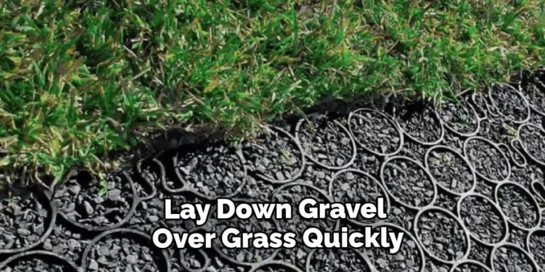 How to Lay Gravel Over Grass | 11 Easy Guidelines (2026)